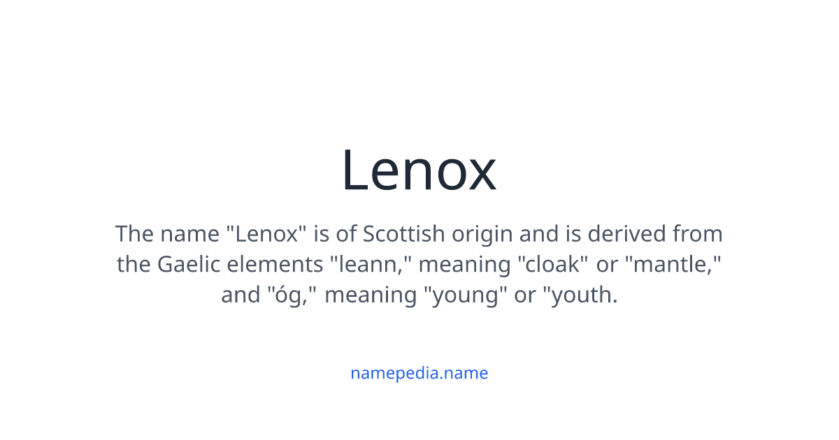 Lenox Meaning, Origin, Nicknames & Popularity | Namepedia