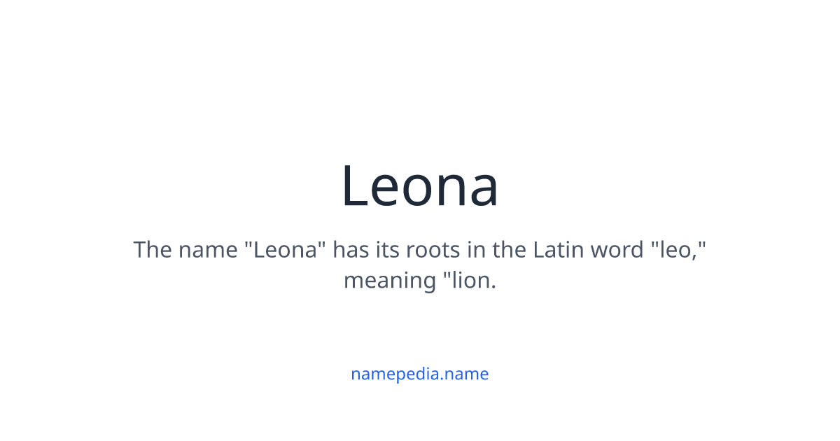 Leona - Meaning, Nicknames, Origins and More | Namepedia