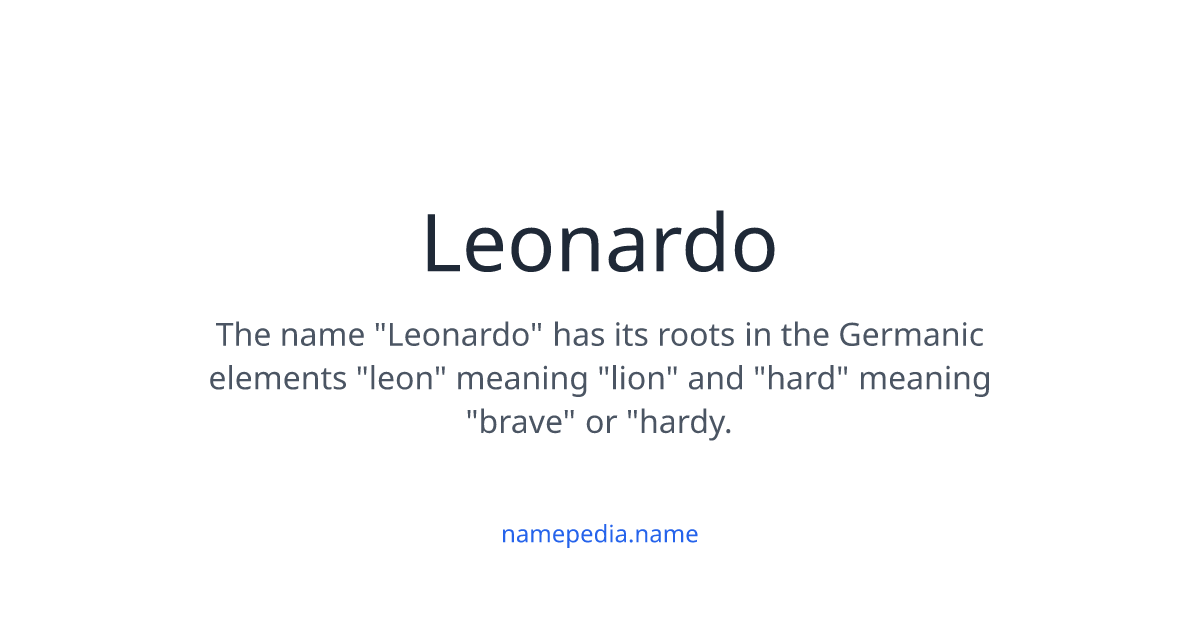 Leonardo - Meaning, Nicknames, Origins and More | Namepedia