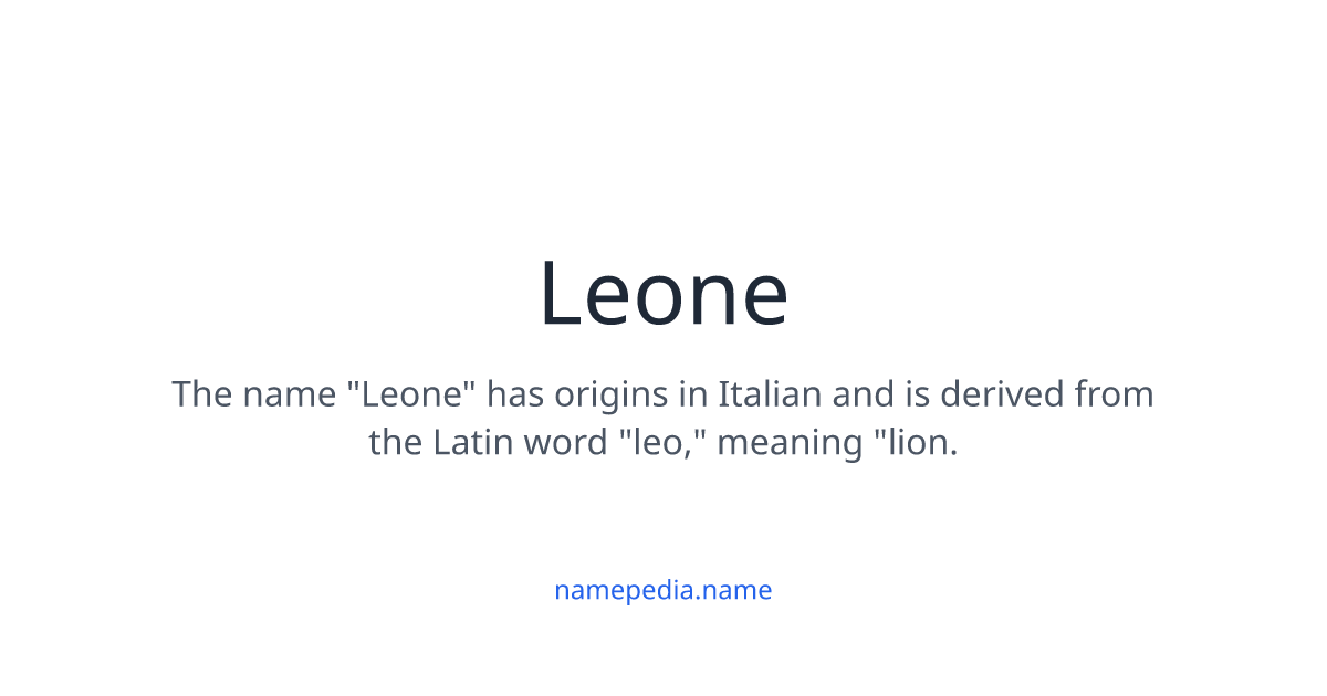 Leone Meaning, Origin, Nicknames & Popularity | Namepedia