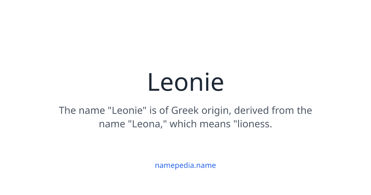 Leonie Meaning, Origin, Nicknames & Popularity | Namepedia