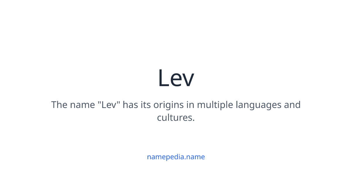 Lev - Meaning, Nicknames, Origins and More | Namepedia