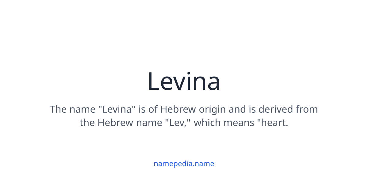 Levina Meaning, Origin, Nicknames & Popularity | Namepedia