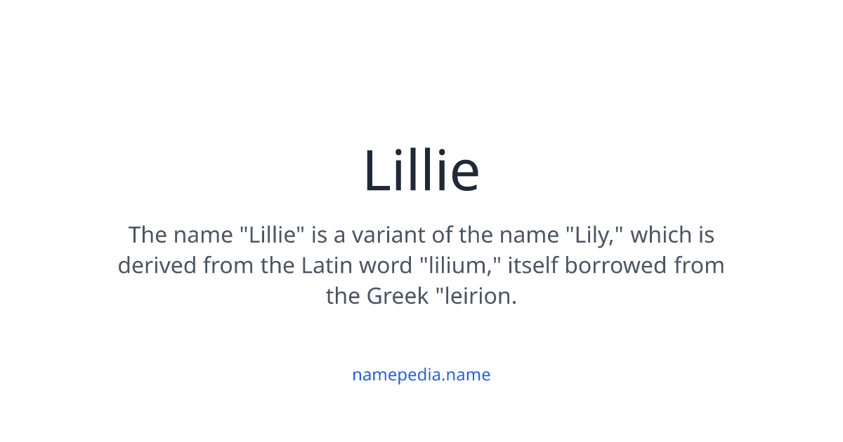 Lillie - Meaning, Nicknames, Origins and More | Namepedia