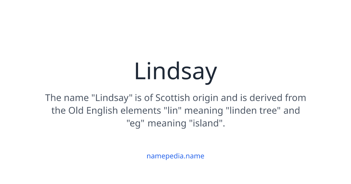 Lindsay Meaning, Origin, Nicknames & Popularity | Namepedia