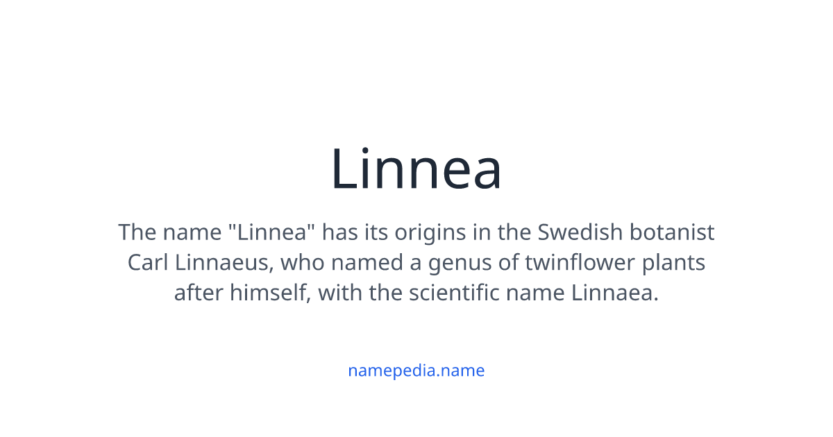 Linnea - Meaning, Nicknames, Origins and More | Namepedia