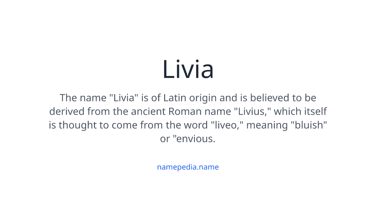Livia - Meaning, Nicknames, Origins and More | Namepedia