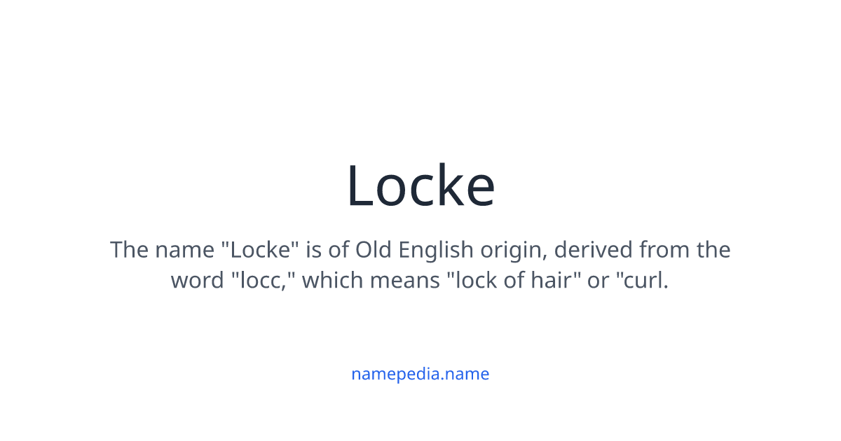 Locke - Meaning, Nicknames, Origins and More | Namepedia