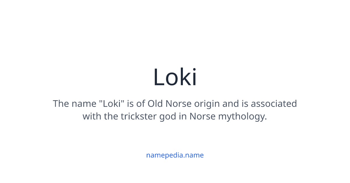 Loki - Meaning, Nicknames, Origins and More | Namepedia