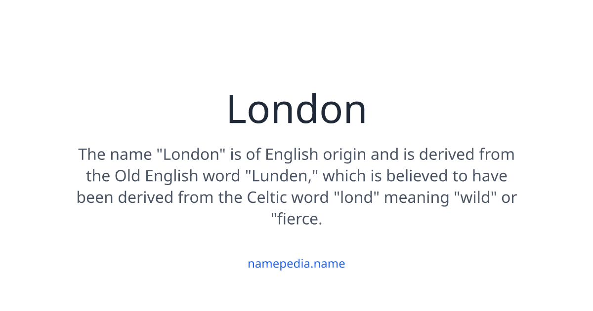 London Meaning, Origin, Nicknames & Popularity | Namepedia