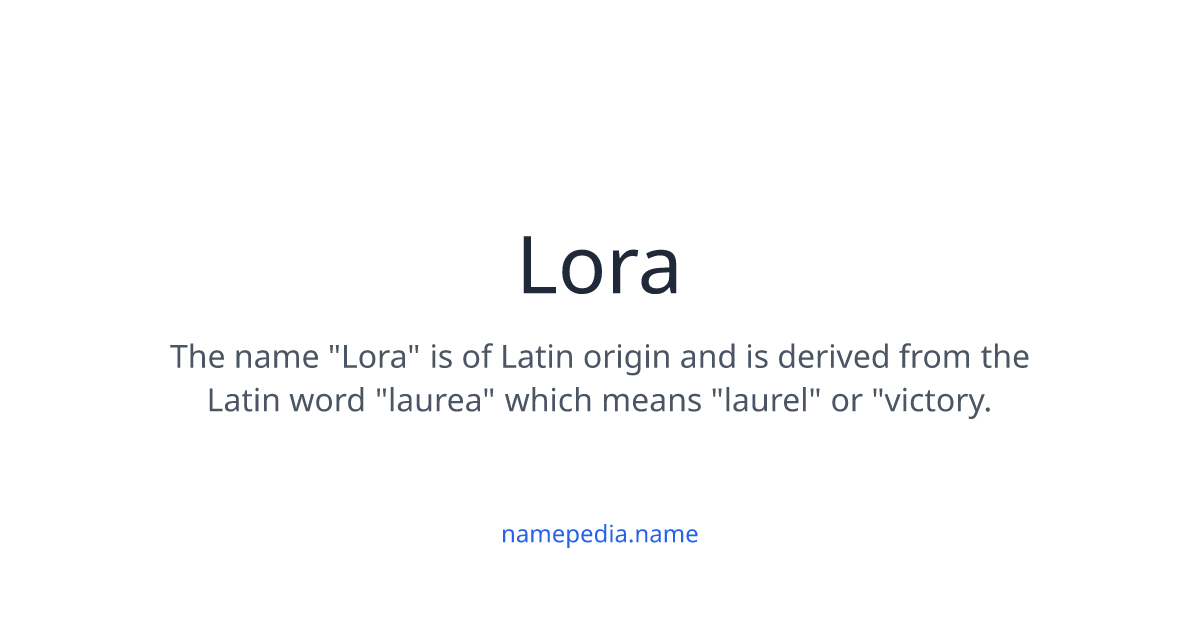 Lora - Meaning, Nicknames, Origins and More | Namepedia