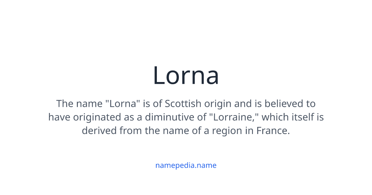 Lorna Meaning, Origin, Nicknames & Popularity | Namepedia