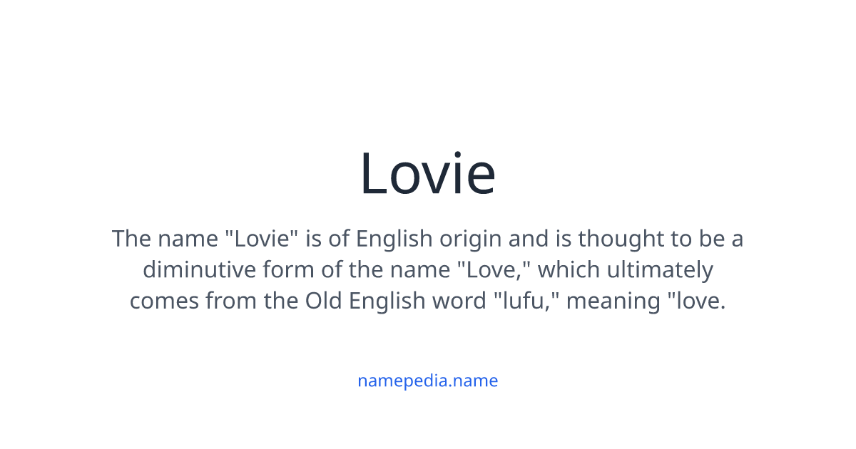 Lovie Meaning, Origin, Nicknames & Popularity | Namepedia