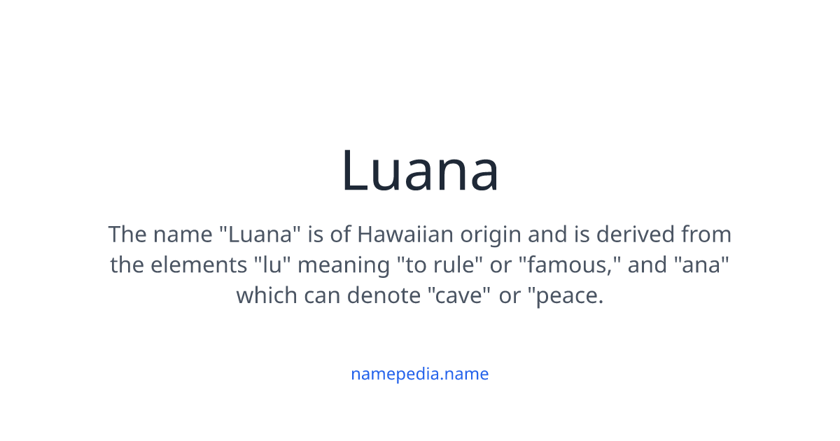 Luana - Meaning, Nicknames, Origins and More | Namepedia