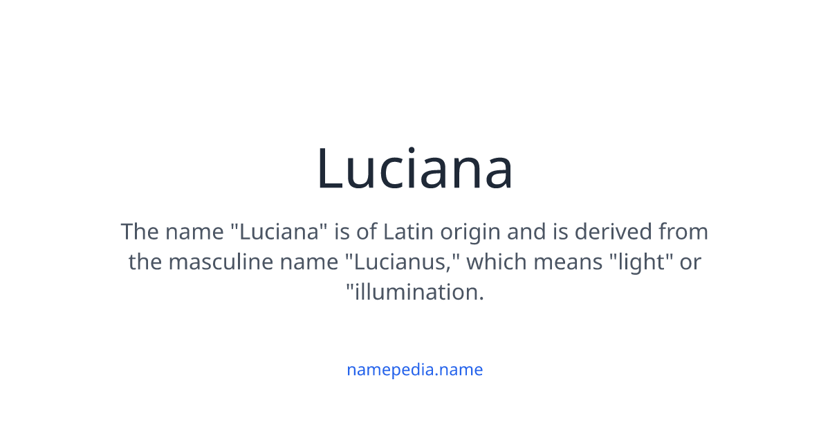 Luciana Meaning, Origin, Nicknames & Popularity | Namepedia