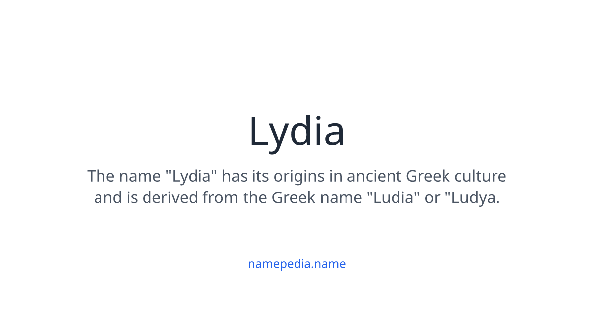 Lydia - Meaning, Nicknames, Origins and More | Namepedia
