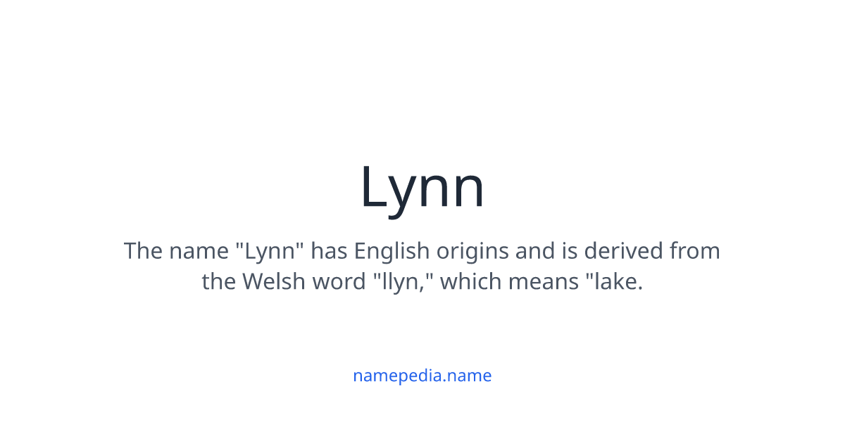 Lynn - Meaning, Nicknames, Origins and More | Namepedia