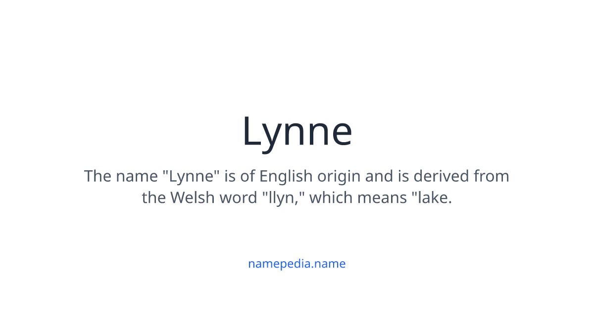 Lynne - Meaning, Nicknames, Origins and More | Namepedia