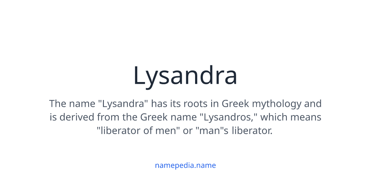 Lysandra Meaning, Origin, Nicknames & Popularity | Namepedia