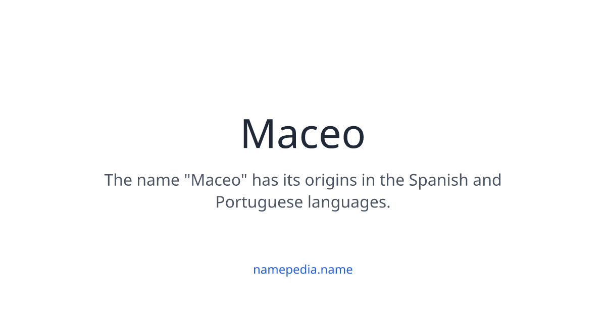 Maceo - Meaning, Nicknames, Origins and More | Namepedia