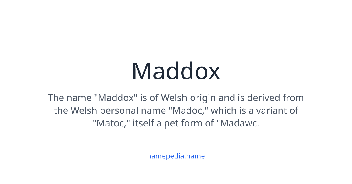 Maddox - Meaning, Nicknames, Origins and More | Namepedia