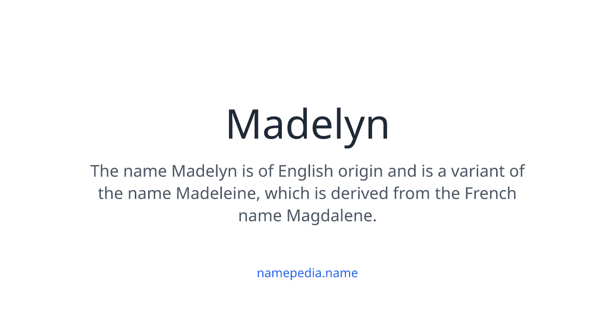 Madelyn - Meaning, Nicknames, Origins and More | Namepedia