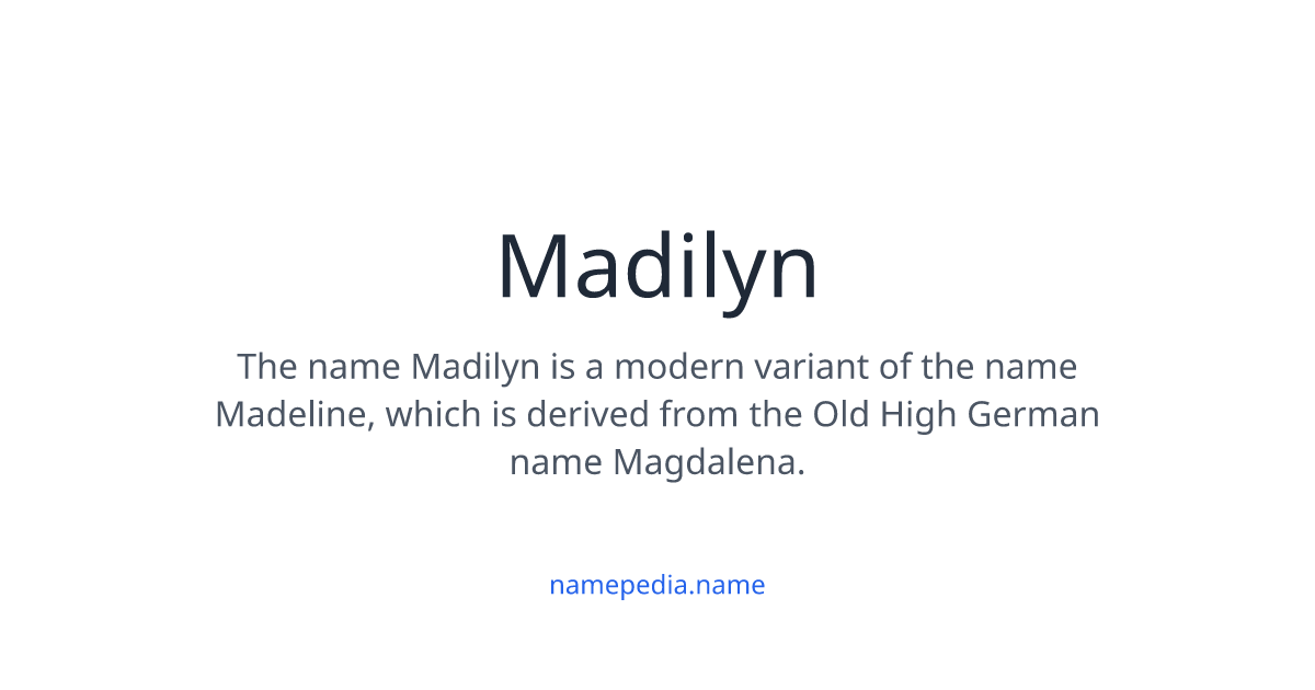 Madilyn - Meaning, Nicknames, Origins and More | Namepedia