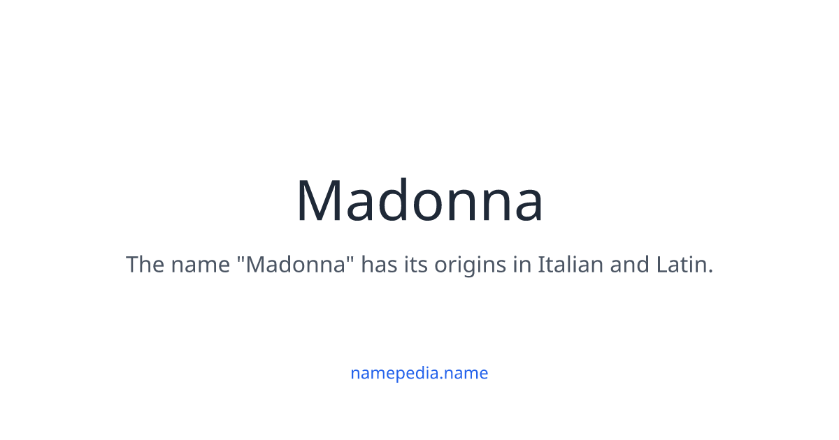 Madonna - Meaning, Nicknames, Origins and More | Namepedia