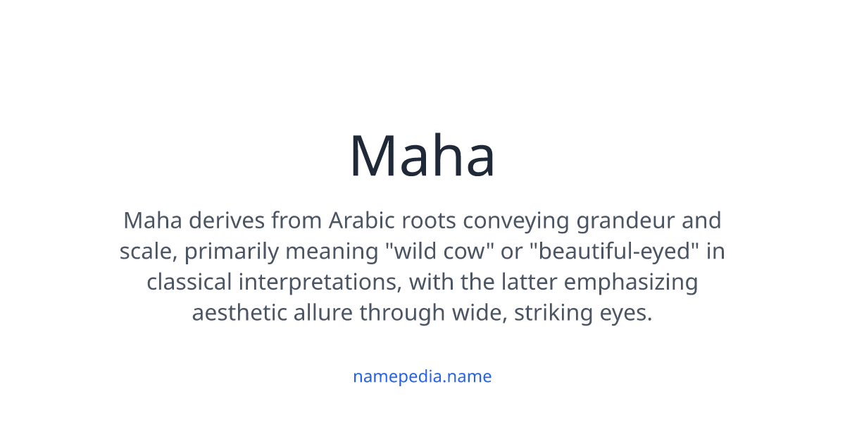 Maha Meaning, Origin, Nicknames & Popularity | Namepedia