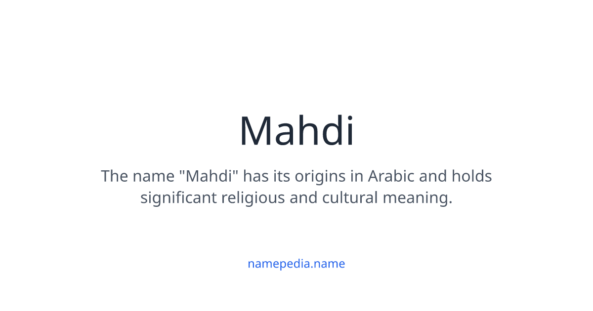 Mahdi - Meaning, Nicknames, Origins and More | Namepedia