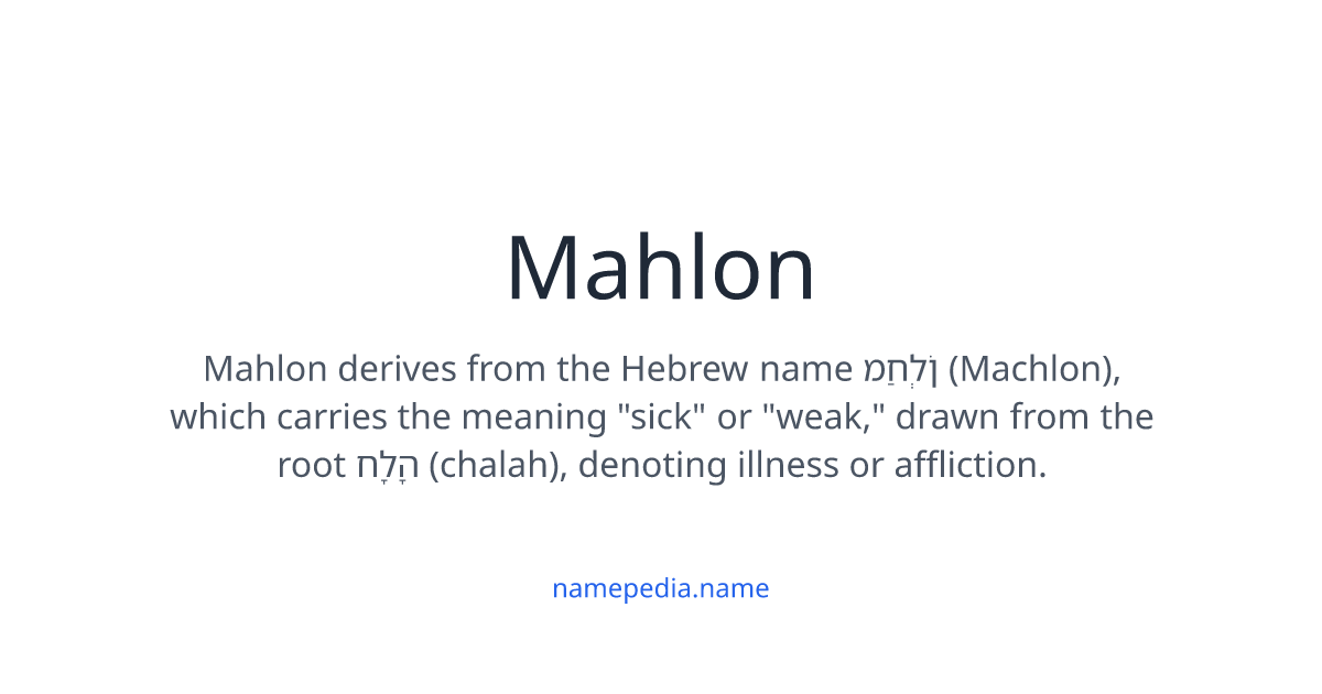 Mahlon Meaning, Origin, Nicknames & Popularity | Namepedia