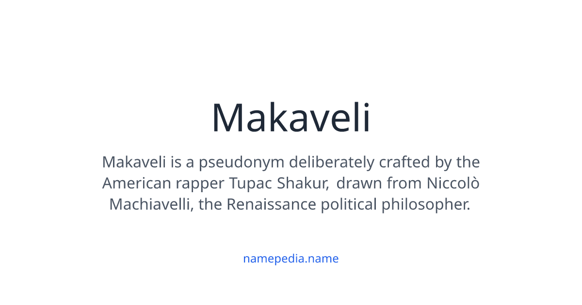 Makaveli Meaning, Origin, Nicknames & Popularity | Namepedia