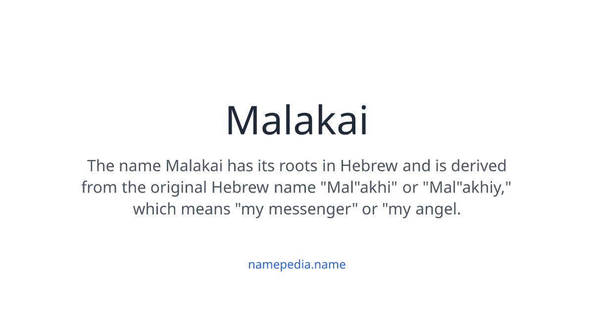 Malakai - Meaning, Nicknames, Origins and More | Namepedia