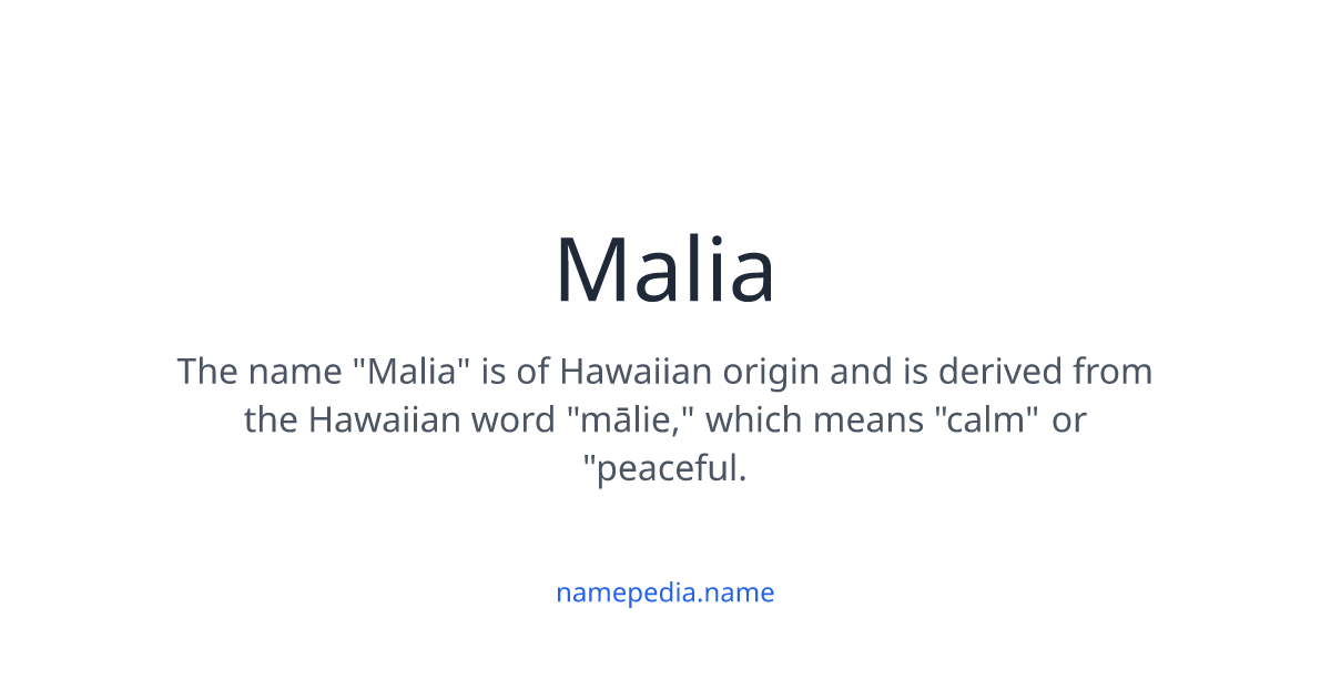 Malia - Meaning, Nicknames, Origins and More | Namepedia