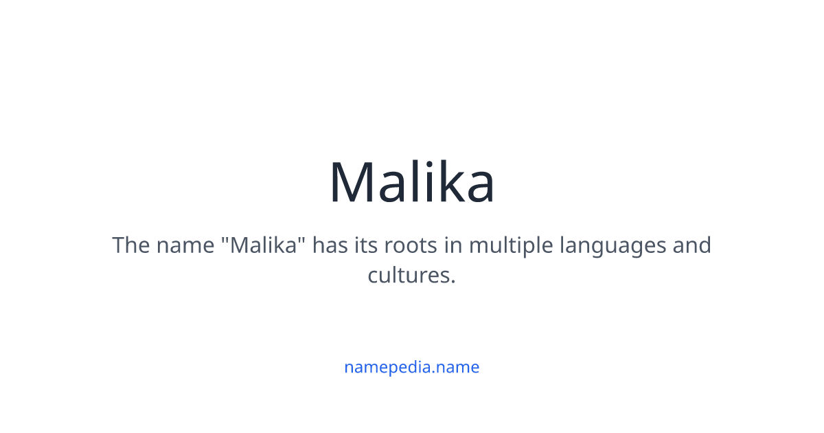 Malika - Meaning, Nicknames, Origins and More | Namepedia