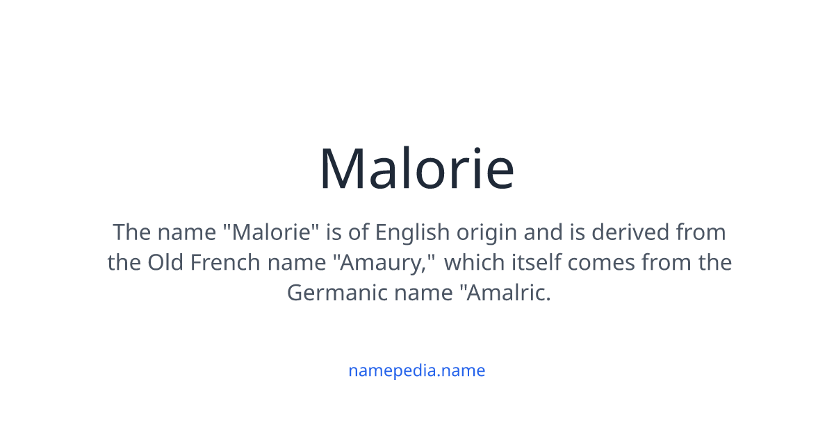 Malorie - Meaning, Nicknames, Origins and More | Namepedia