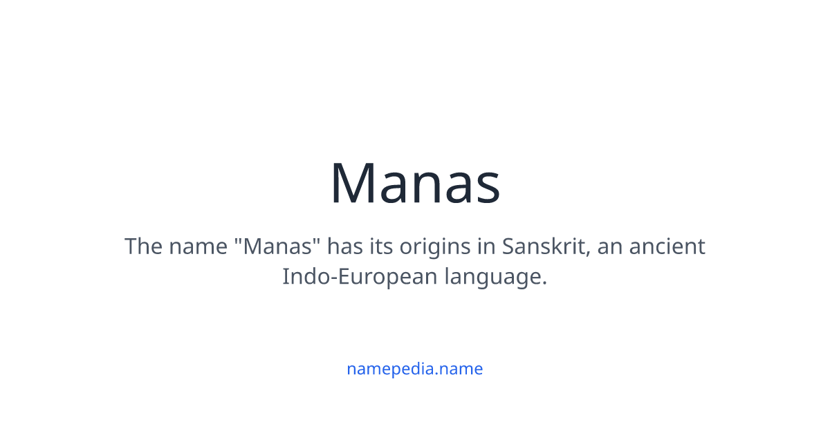 Manas - Meaning, Nicknames, Origins and More | Namepedia