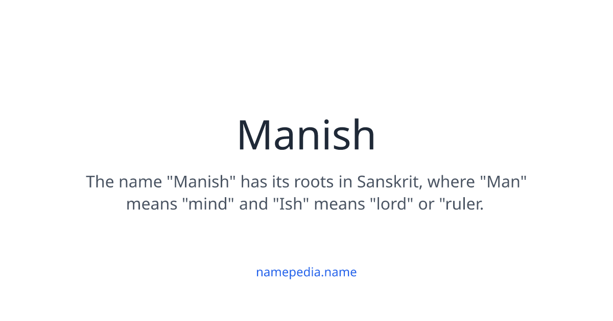 Manish - Meaning, Nicknames, Origins and More | Namepedia