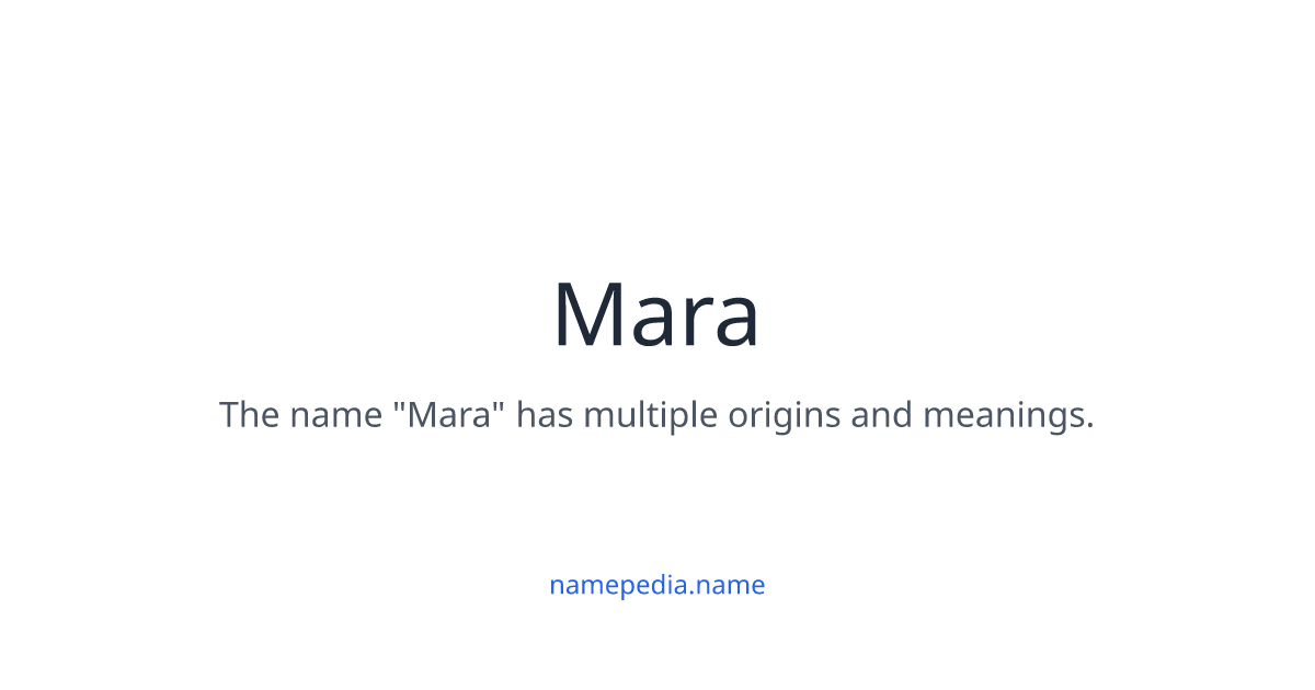 Mara - Meaning, Nicknames, Origins and More | Namepedia