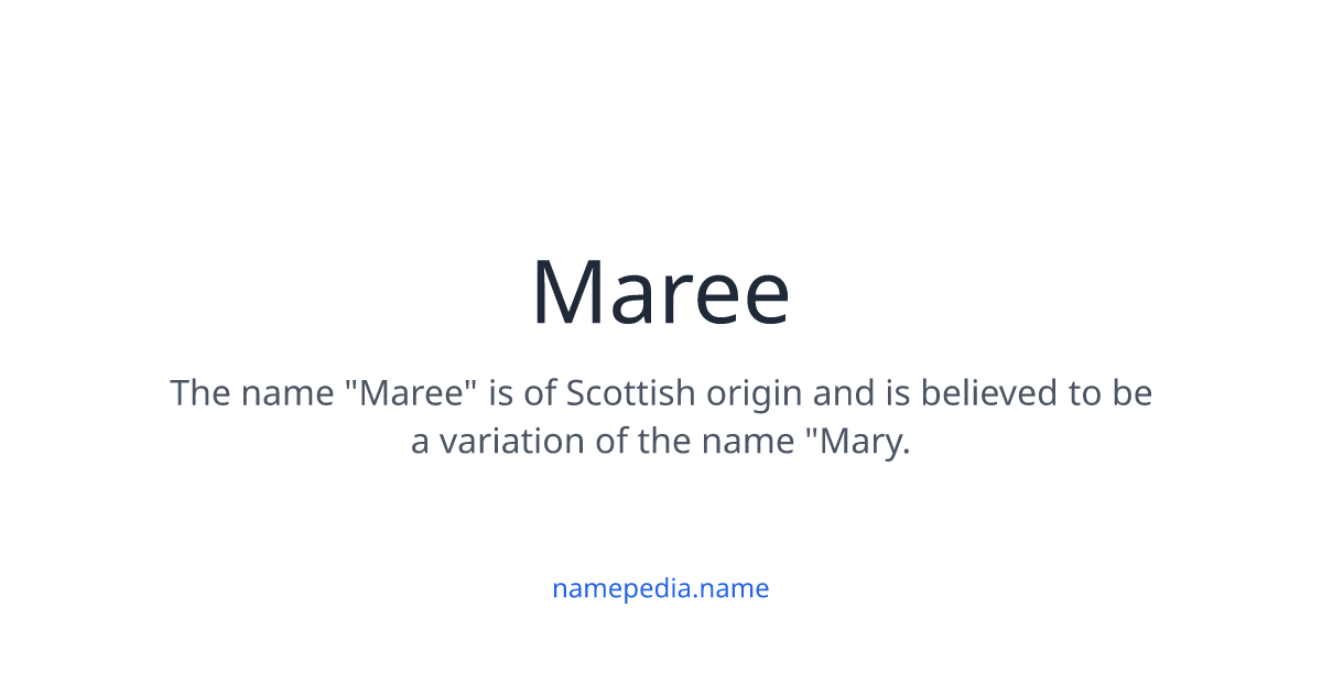 Maree - Meaning, Nicknames, Origins and More | Namepedia