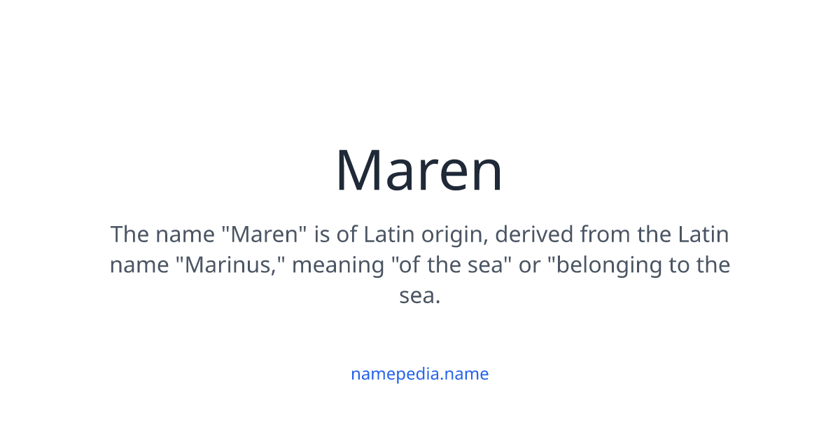 Maren - Meaning, Nicknames, Origins and More | Namepedia