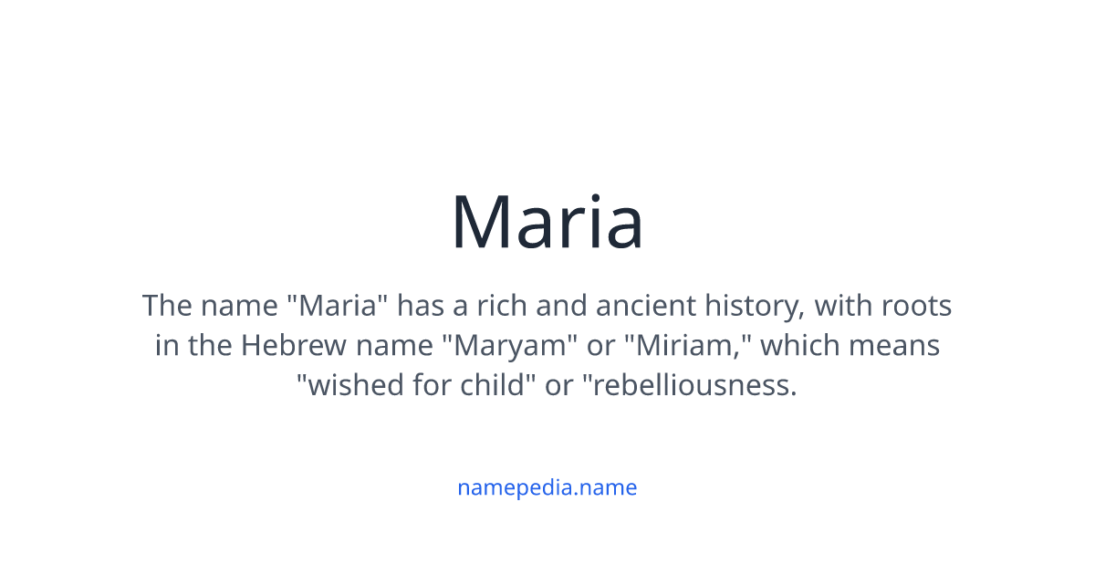 Maria - Meaning, Nicknames, Origins and More | Namepedia