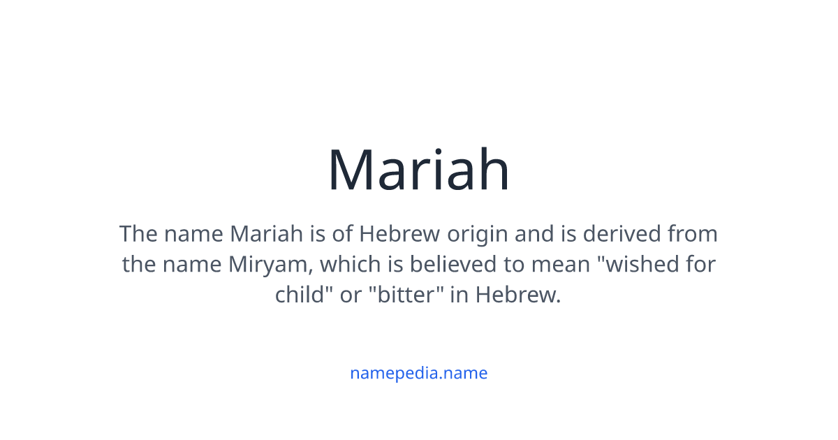 Mariah - Meaning, Nicknames, Origins and More | Namepedia