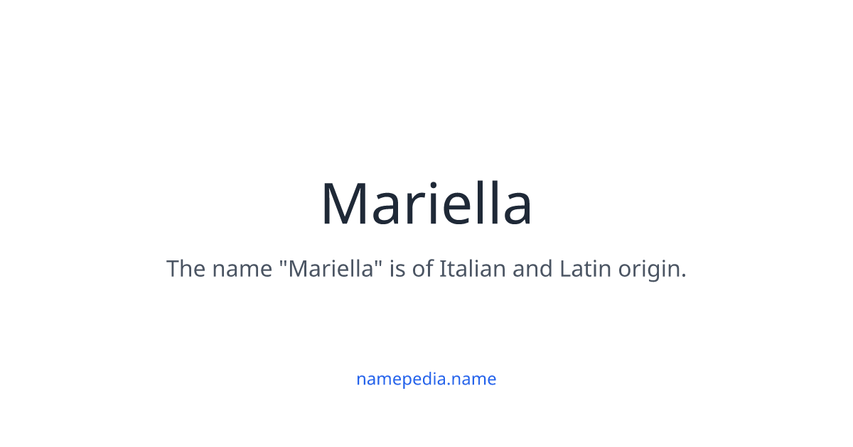 Mariella - Meaning, Nicknames, Origins and More | Namepedia
