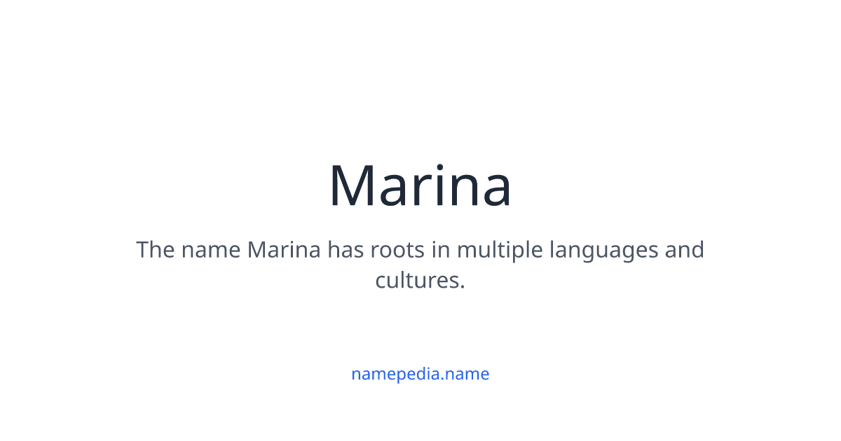 Marina Meaning, Origin, Nicknames & Popularity | Namepedia