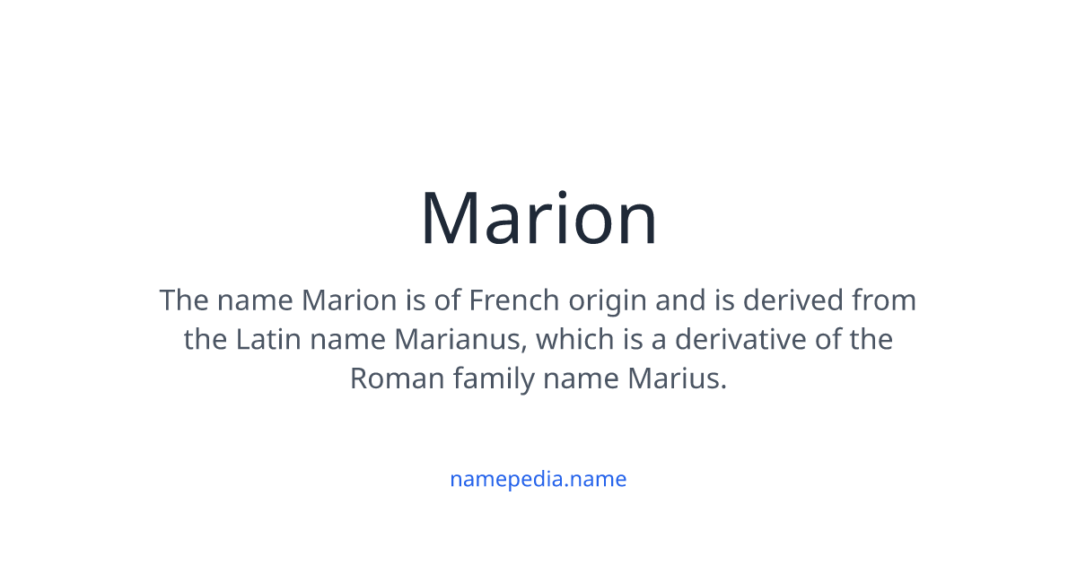 Marion - Meaning, Nicknames, Origins and More | Namepedia
