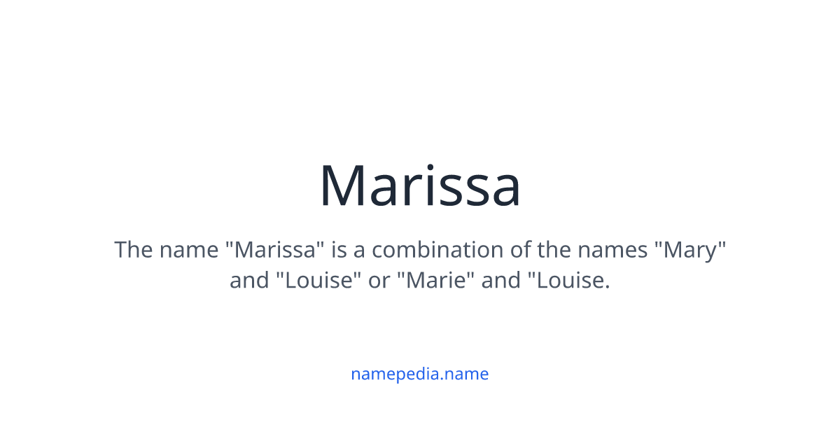 Marissa Meaning, Origin, Nicknames & Popularity | Namepedia