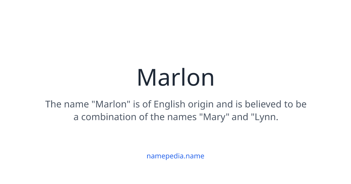 Marlon - Meaning, Nicknames, Origins and More | Namepedia
