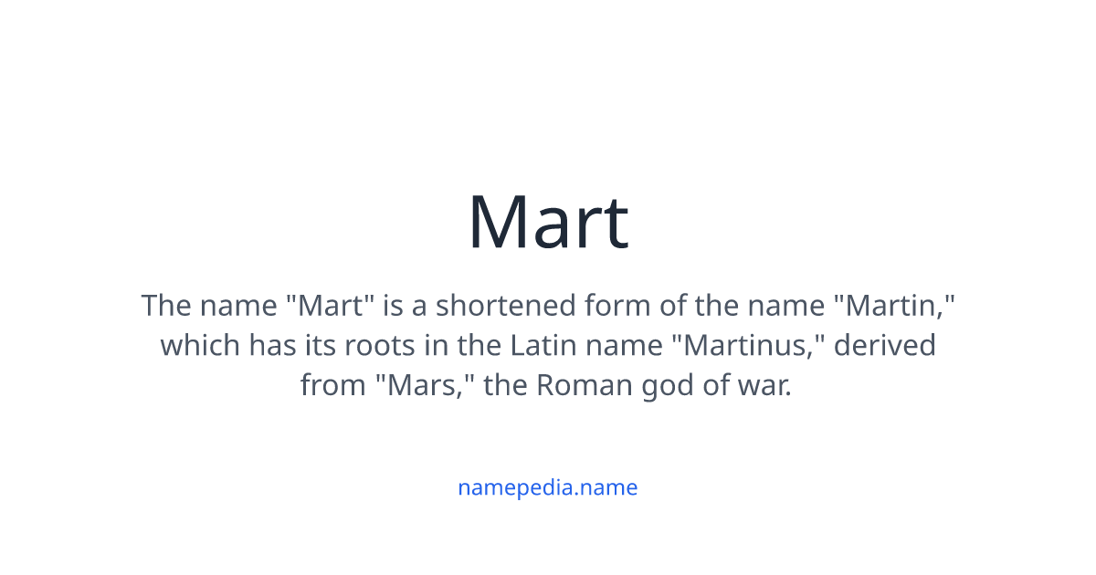 Mart - Meaning, Nicknames, Origins and More | Namepedia