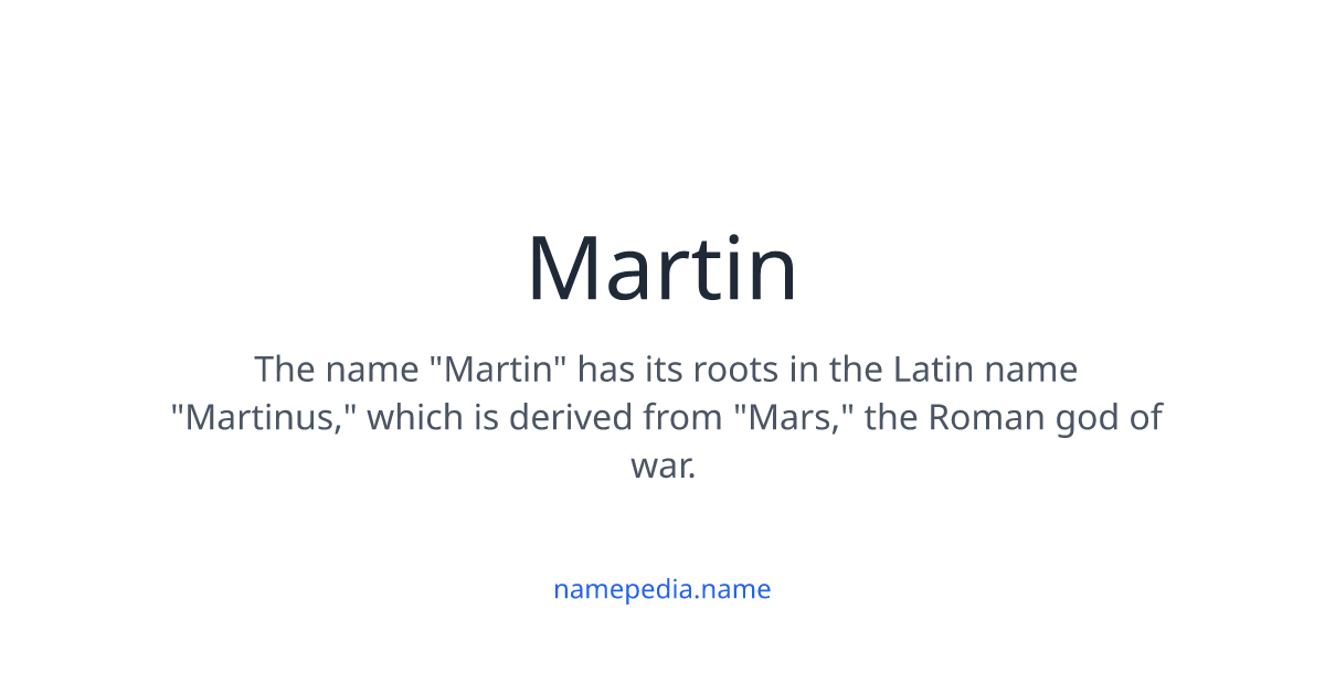 Martin - Meaning, Nicknames, Origins and More | Namepedia